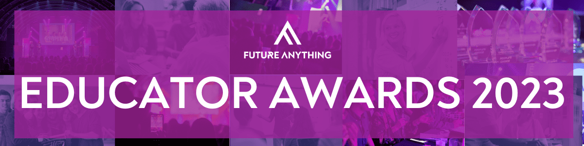 Future Anything Educator Awards 2023 Winners Unveiled